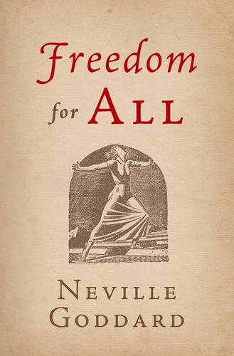 FREEDOM FOR ALL -CHAPTER 1 - NEVILLE GODDARD - Guidances