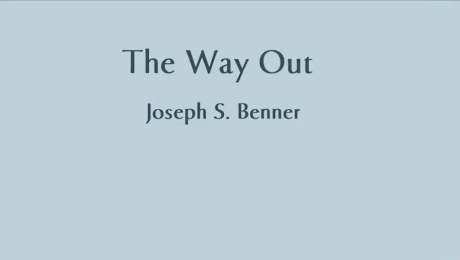 THE WAY OUT - JOSEPH BENNER - Guidances